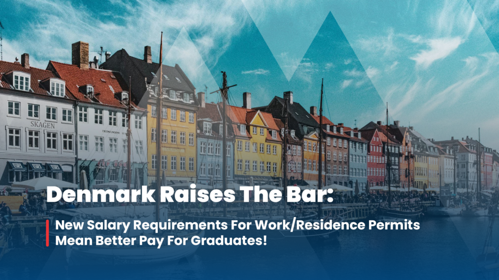 Denmark Raises Salary Thresholds for Work and Residence Permit